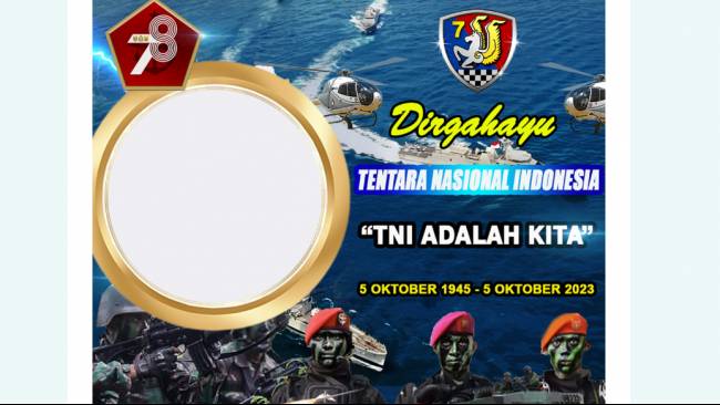 Kumpulan Link Twibbon HUT ke-78 TNI Tahun 2023, Berikut Ucapan, Tema ...