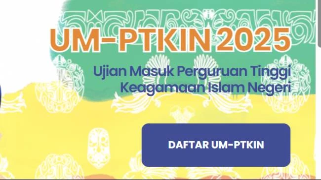 Pendaftaran UM-PTKIN 2025 Masih Dibuka, Ini Syarat dan Cara Daftarnya