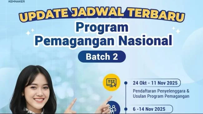 Jadwal Terbaru Program Pemagangan Nasional Batch 2 Tahun 2025, Ini ...