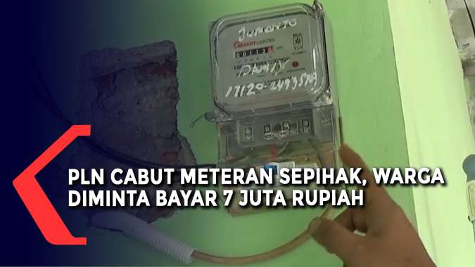 PLN Cabut Meteran Listrik Sepihak, Warga Diminta Bayar 7 Juta Rupiah