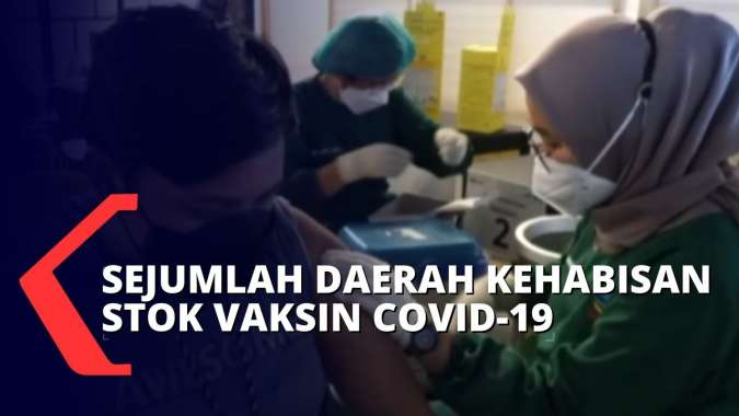 Stok Vaksin Covid 19 Kosong Di Sejumlah Daerah Pemerintah Pusat