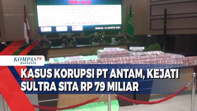 Kasus Korupsi PT Antam, Kejati Sultra Sita Rp 79 Miliar