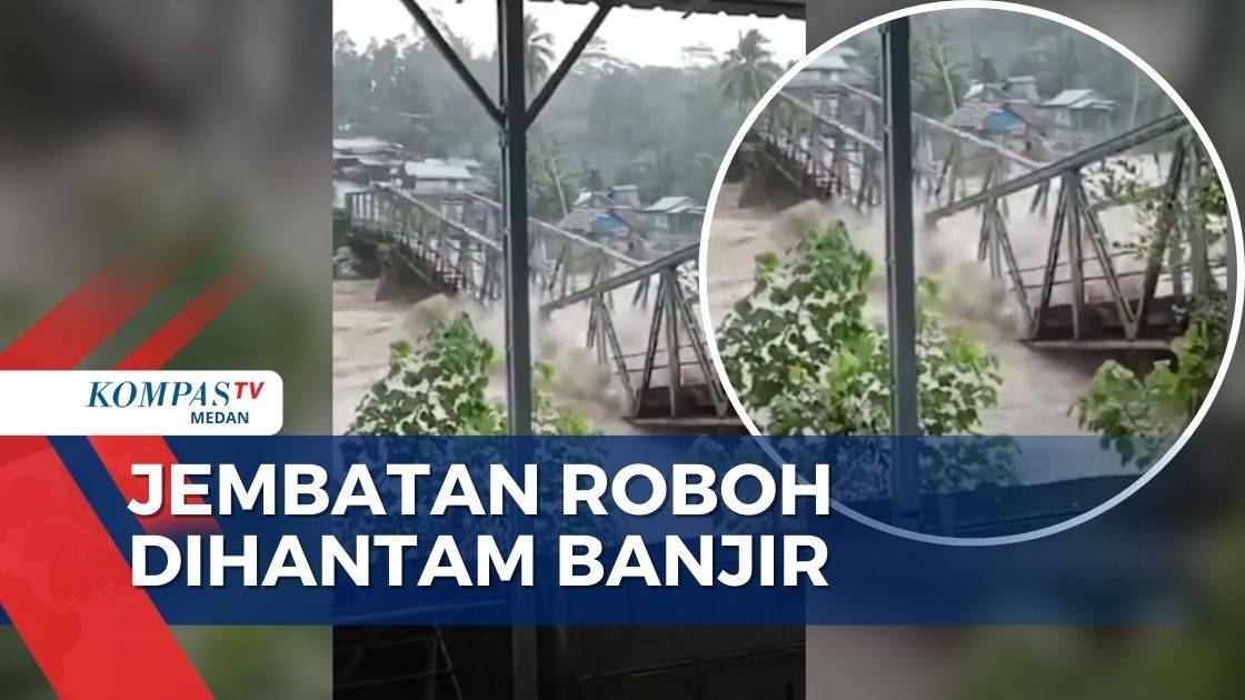 Video: Jembatan Penghubung Tiga Kabupaten di Nias Roboh Diterjang Banjir