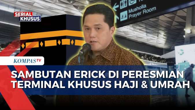 Full Keterangan Erick Thohir Soal Terminal Haji Umrah Upaya Beri