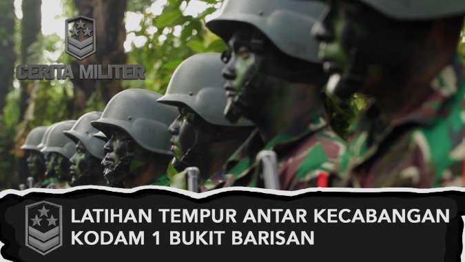 Latihan Tempur Antar Kecabangan Kodam 1 Bukit Barisan - CERITA MILITER ...