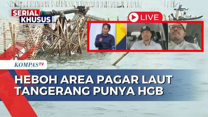 [FULL] Analisis Tindakan Usai Terungkap Fakta Area Pagar Laut Tangerang Punya Sertifikat HGB dan SHM