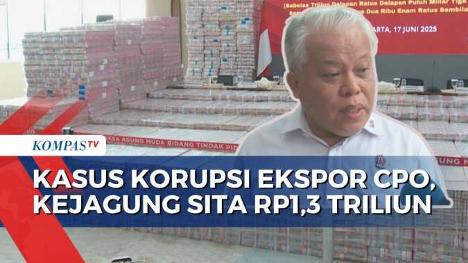 Kembali Sita Uang Kasus Korupsi Ekspor CPO, Kejagung: Rp1,3 Triliun untuk Bayar Kerugian Negara
