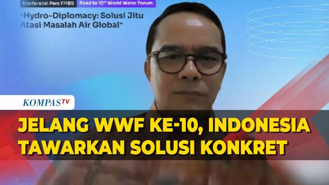 Jelang World Water Forum ke-10 di Bali, Indonesia Tawarkan Langkah Konkret Atasi Masalah Air Global