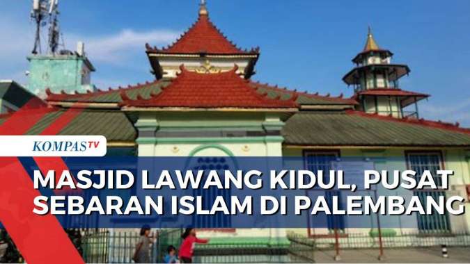 Masjid Lawang Kidul Bergaya Tiongkok, Pusat Sebaran Islam di Palembang