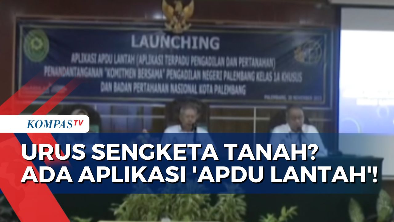 Video: PN dan BPN Palembang Ciptakan Aplikasi 'APDU LANTAH' untuk Bantu Urus Sengketa Perdata ...