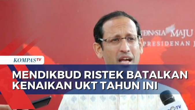 Nadiem Makarim: Mendikbud Ristek Batalkan Kenaikan UKT Tahun Ini Nadiem Makarim: Mendikbud Ristek Batalkan Kenaikan UKT Tahun Ini