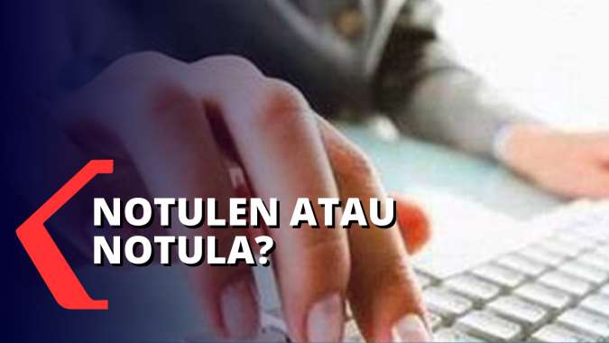 Manakah Kata Yang Benar, Notulen atau Notula?