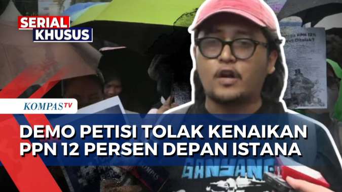 Tolak Kenaikan PPN 12 Persen, Warga Demo di Depan Istana | SERIAL HARGA NAIK