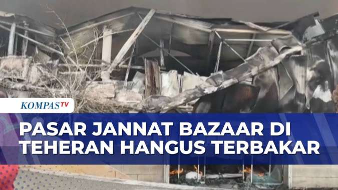 Kebakaran Besar Hanguskan Pasar Jannat Bazaar di Teheran Iran, 200 Toko ...