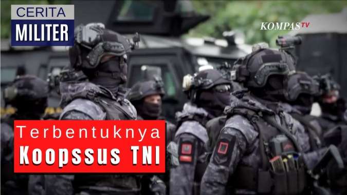 Awal Mula Bagaimana Terbentuknya Koopssus TNI Cerita Militer