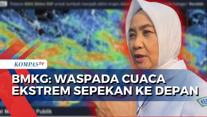 BMKG Imbau Waspada Potensi Cuaca Ekstrem Sepekan ke Depan! Mana Saja Lokasi yang Rawan Bencana?