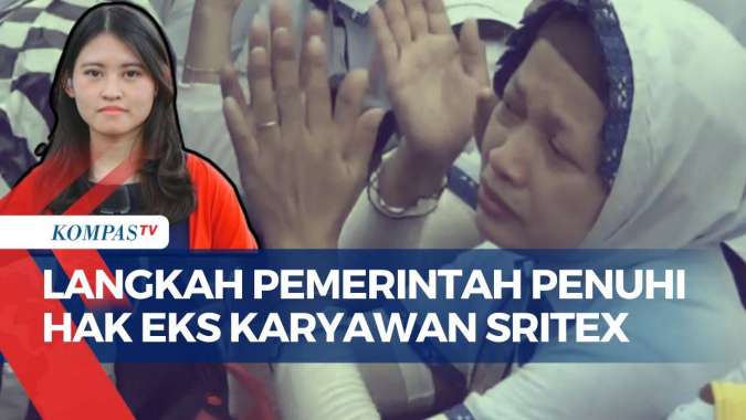 [FULL] PHK Sritex, Begini Sederet Janji dan Upaya Pemerintah pada Eks Karyawan