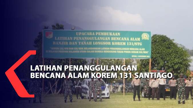 Latihan Penanggulangan Bencana Alam Korem 131 Santiago