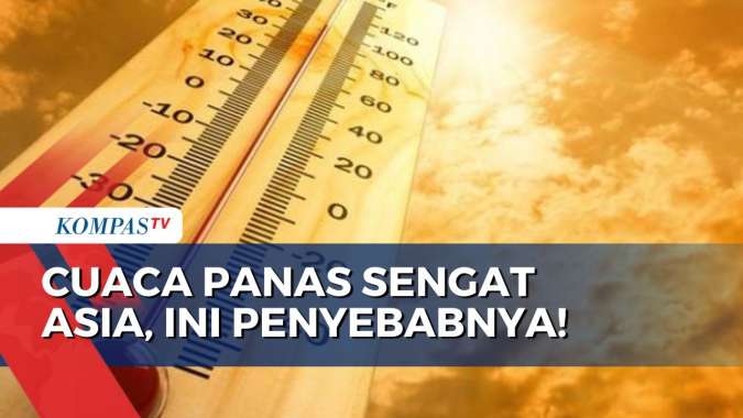 Merasa Cuaca Panas Terik Sebulan Terakhir? Ternyata Ini Penyebabnya