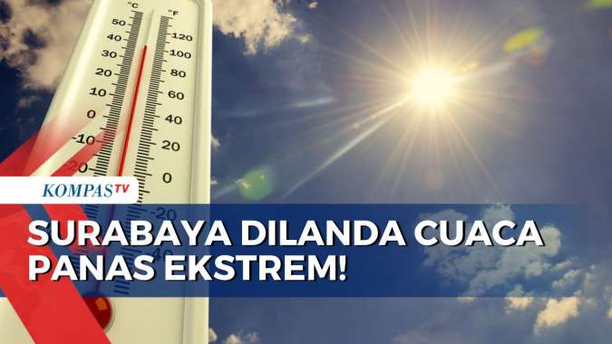 Fenomena El Nino, Kota Surabaya Dilanda Cuaca Panas Ekstrem! Seberapa ...