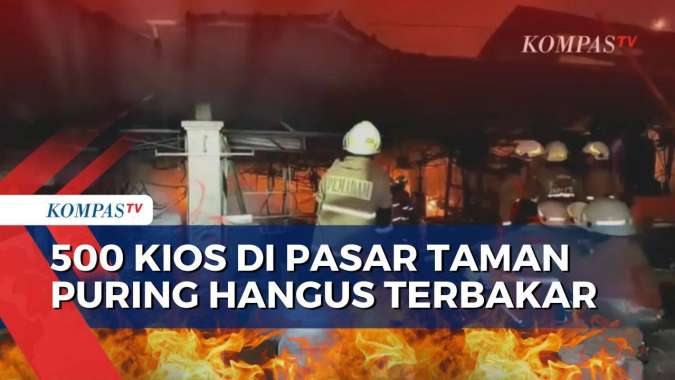 Kebakaran di Pasar Taman Puring Jakarta, 500 Kios Pedagang Ludes Dilahap Api!