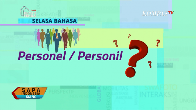 Mana yang Benar? Personel atau Personil?