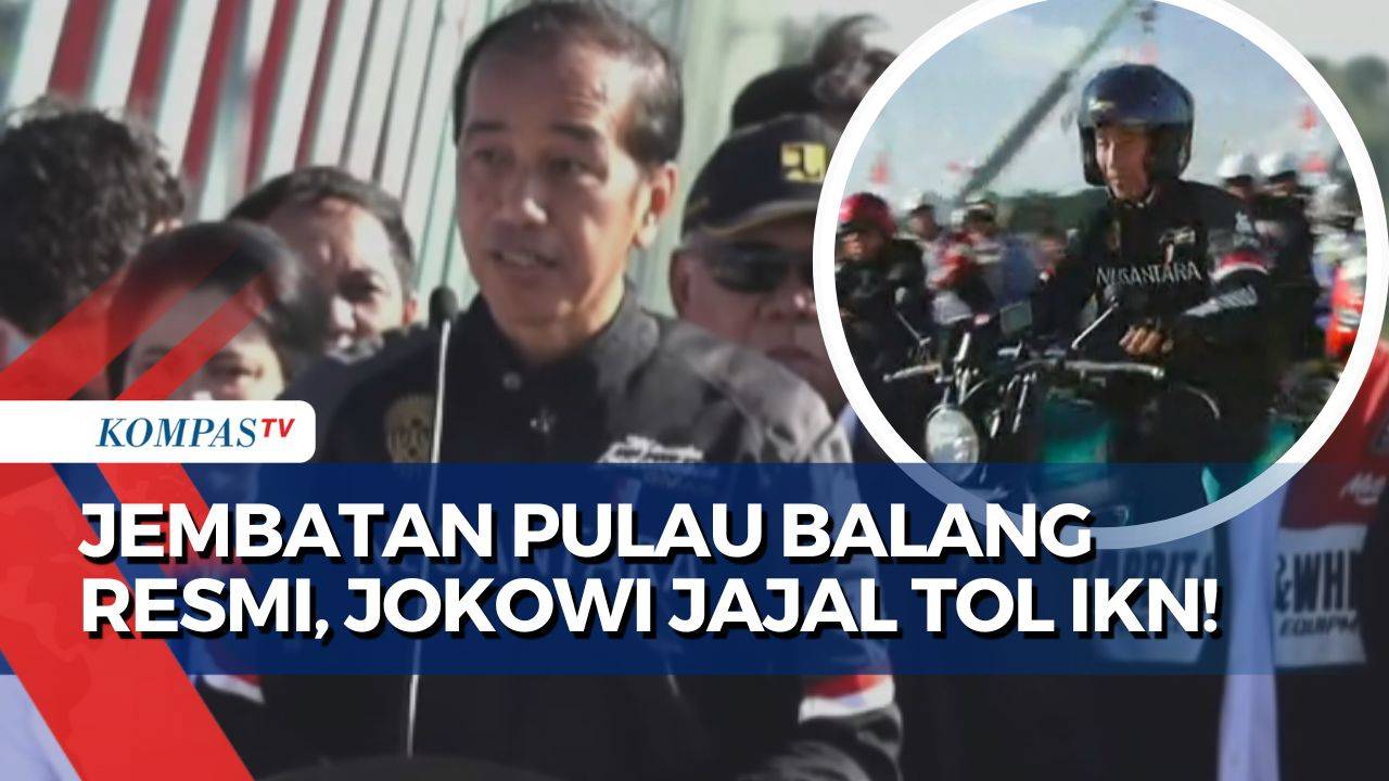 Video: Resmikan Jembatan Pulau Balang, Jokowi 'Motoran' Jajal Jalan Tol Balikpapan-IKN