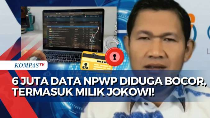 [FULL] 6 Juta Data NPWP Diduga Bocor Termasuk Jokowi, Ini Penjelasan ...