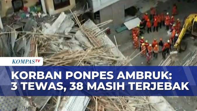 Update! Jumlah Korban Ponpes Al Khoziny Sidoarjo Ambruk: 3 Tewas, 38 ...