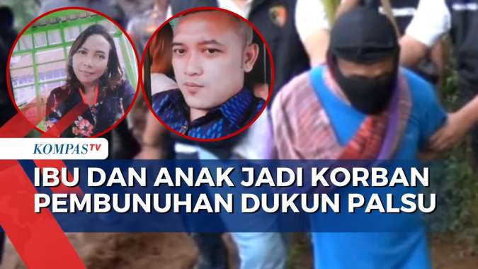 Ibu dan Anak Jadi Korban Pembunuhan Dukun Palsu Pengganda Uang Mbah Slamet! Ibu dan Anak Jadi Korban Pembunuhan Dukun Palsu Pengganda Uang Mbah Slamet!