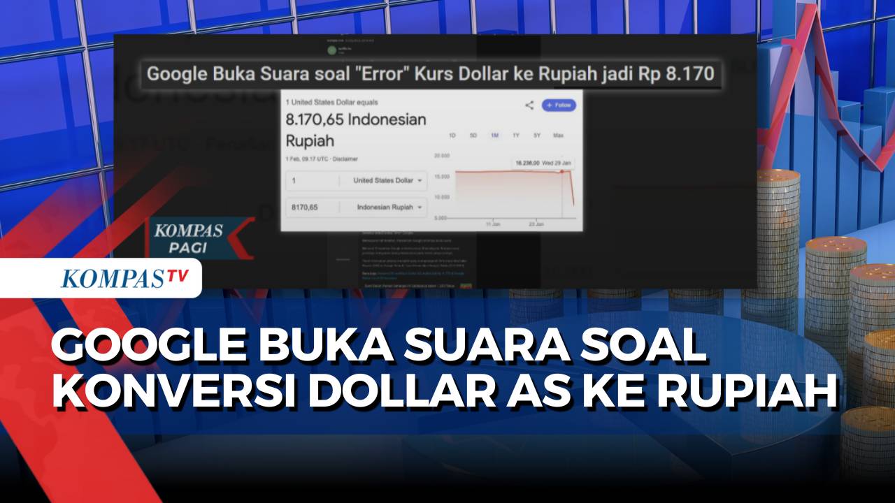 Video: Buat Heboh Netizen, Google Buka Suara soal Konversi Dolar Amerika ke Rupiah Jadi Rp8.170,65