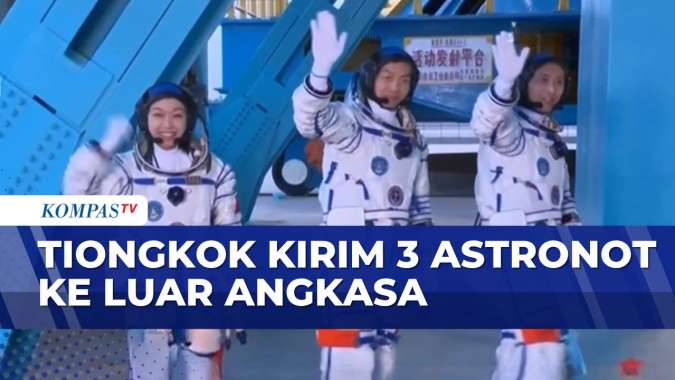 Tiongkok Kirim 3 Astronot ke Stasiun Luar Angkasa, Astronot Hong Kong ...