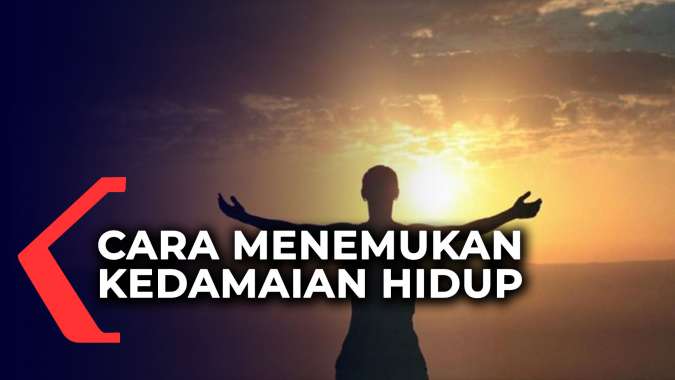 Cara Menemukan Kedamaian Hidup