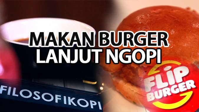 Makan Smacker di Flip Burger, Lanjut Ngemil ke Filosofi Kopi.