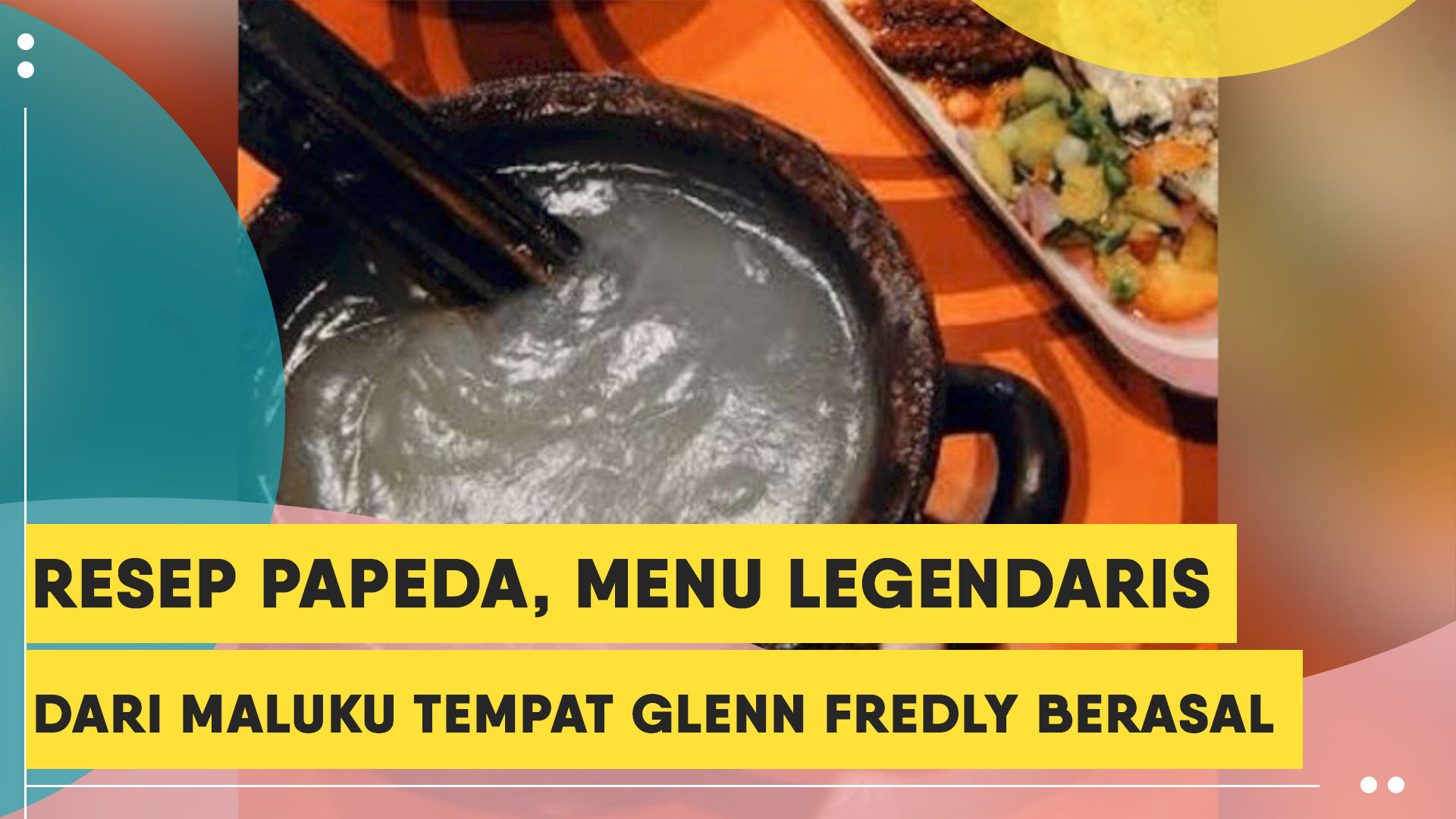 Resep Papeda, Menu Legendaris dari Maluku Tempat Glenn Fredly Berasal