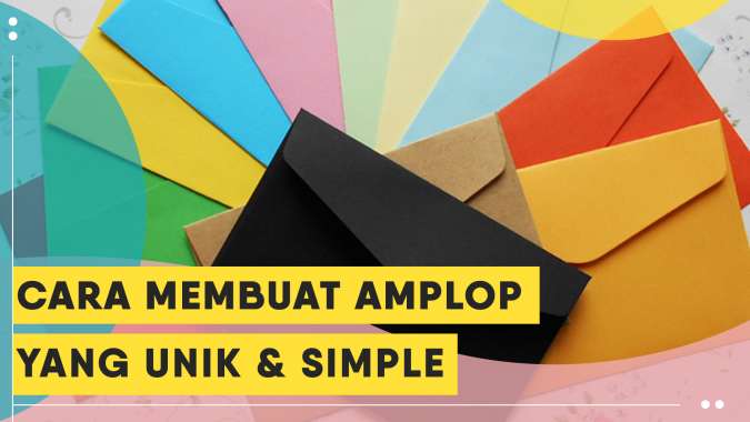 Yuk! Intip Cara Mudah Membuat Amplop "Handmade" Berikut Ini