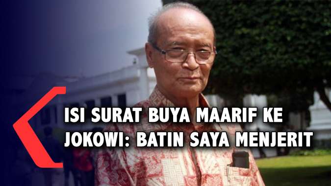 Isi Surat Buya Maarif ke Jokowi: Batin Saya Menjerit, Tolong Para ...