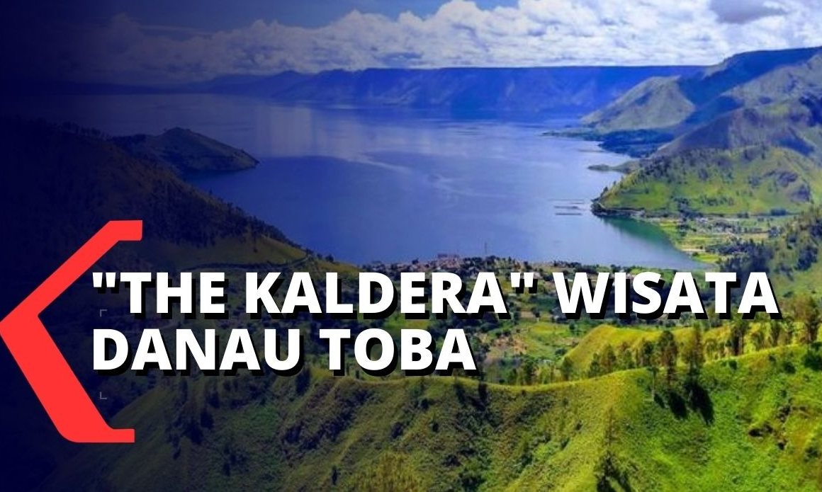 "The Kaldera" Destinasi Wisata di Danau Toba