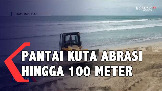 Abrasi Di Pantai Kuta Hingga 100 Meter, Apa Penyebabnya?