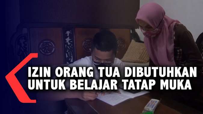 Izin Orang Tua Dibutuhkan Untuk Belajar Tatap Muka