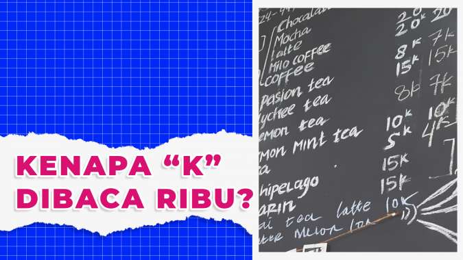 Kenapa K Dibaca Ribu? Ini Penjelasannya
