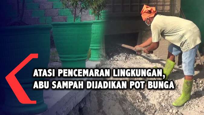 Kreatif! Pot Bunga dari Abu Sampah Anorganik