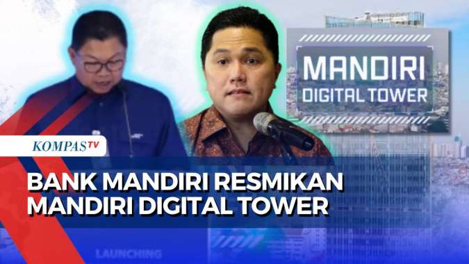 Lakukan Inovasi Digital, Bank Mandiri Resmikan Mandiri Digital Tower