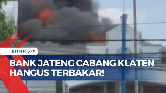 Detik-Detik Kebakaran Bank Jateng Cabang Klaten, Api Hanguskan Lantai Dua Kantor