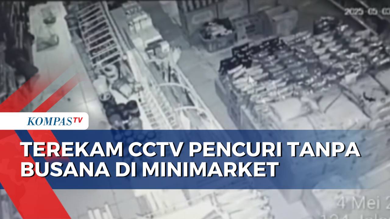 Video: Heboh! Aksi Pencuri tanpa busana di Minimarket Terekam CCTV
