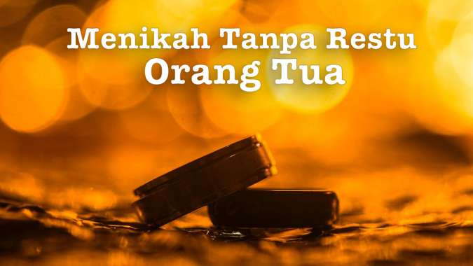 Menikah Tanpa Restu Orang Tua Kalam Hati
