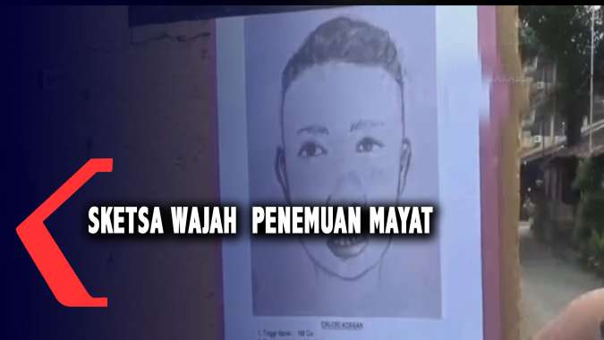 Sketsa Wajah Penemuan Mayat, Korban Di Duga Alami Penganiayaan Sebelum ...