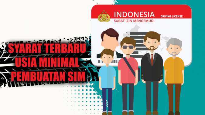 Perhatikan! Berikut Syarat Terbaru Usia Minimal Pembuatan SIM di Indonesia