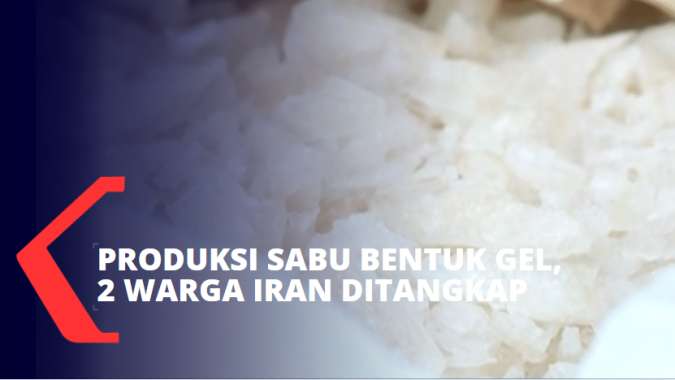 Terbongkar Produksi Sabu dalam Bentuk Gel, 2 Warga Iran Ditangkap