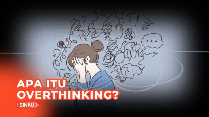 Apa itu Overthinking ?dan Beberapa Tanda-tandanya